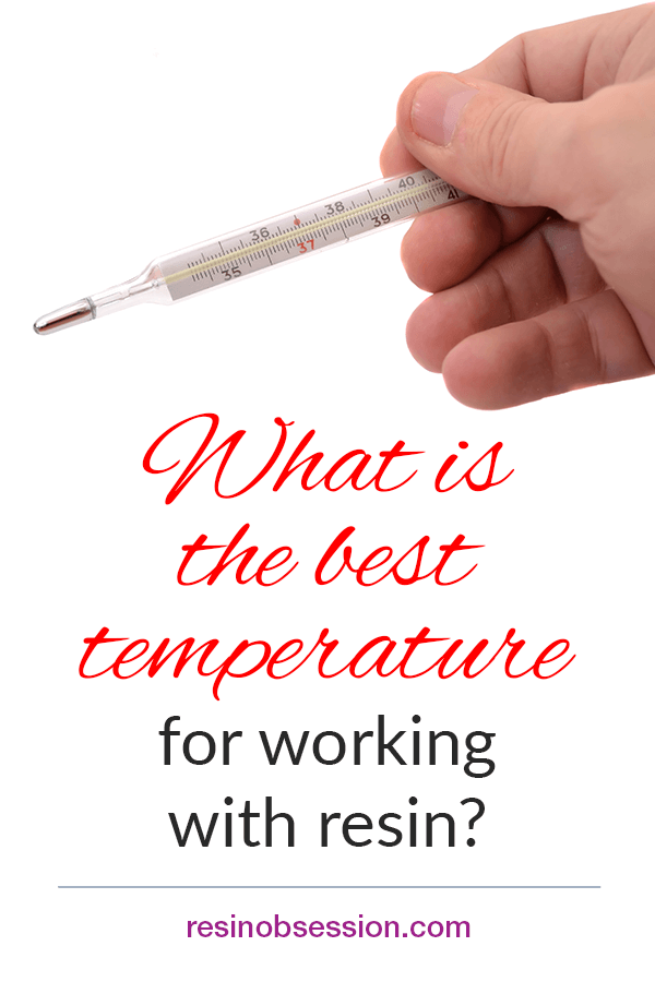 What Is The Best Epoxy Resin Mixing Temperature? - Resin Obsession