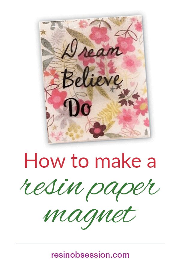 How To Make A Magnet With Leftover Resin And Paper - Resin Obsession