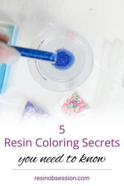 5 How To Color Resin Secrets You Need To Know - Resin Obsession