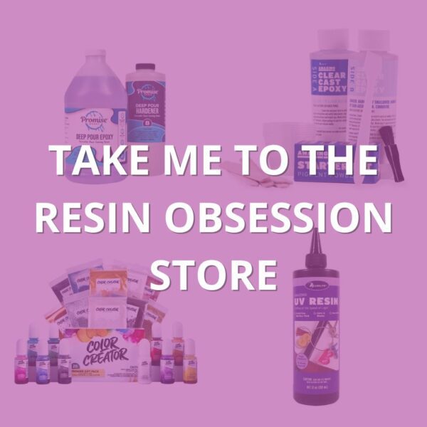 About Resin Obsession | Shop and Learn with the Experts on Resin