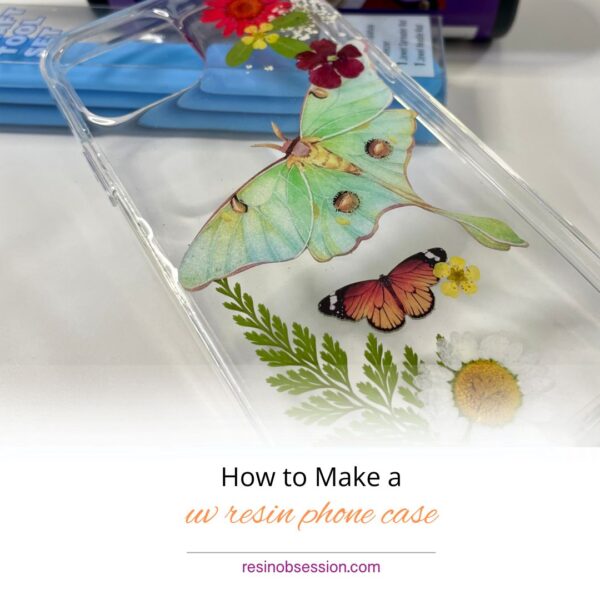 How to Make a UV Resin Phone Case - Resin Obsession